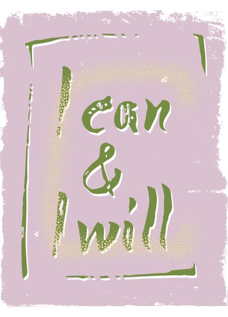 'I can and I will' Poster by Maryna Mykhalska | Displate