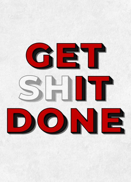 'Get Shit Done' Poster by Five Senses Art | Displate
