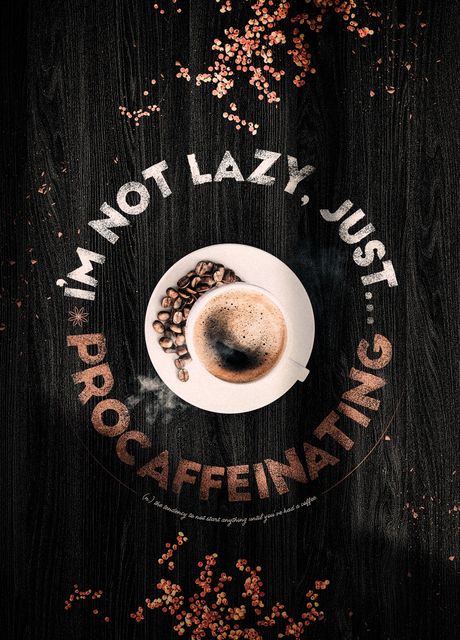 'Just Procaffeinating' Poster by Kilo Byte | Displate