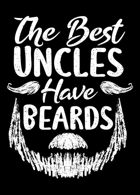 'The Best Uncles Have Beard' Poster by DesignsByJnk5 | Displate
