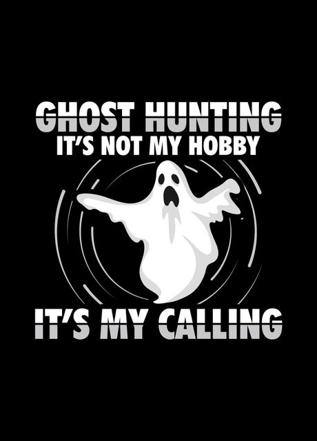 'Ghost Hunter Sayings Gift' Poster by TW Design | Displate