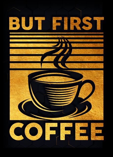 'But first coffee ' Poster by Denis Siggers | Displate