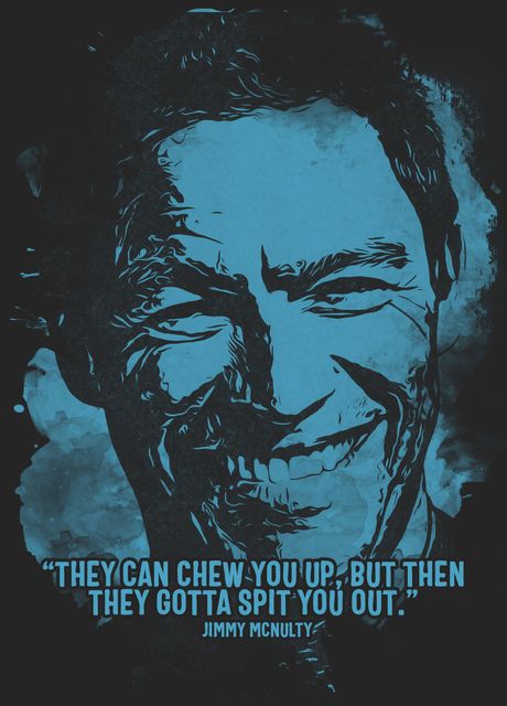 'Jimmy McNulty Quote Art' Poster by Rizky Irawan | Displate
