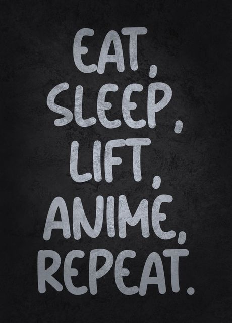 'Eat Sleep Lift Anime' Poster, picture, metal print, paint by GOHAN ...