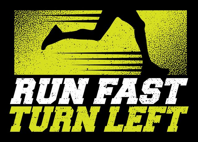 'Run Fast Turn Left' Poster by DesignsByJnk5 | Displate