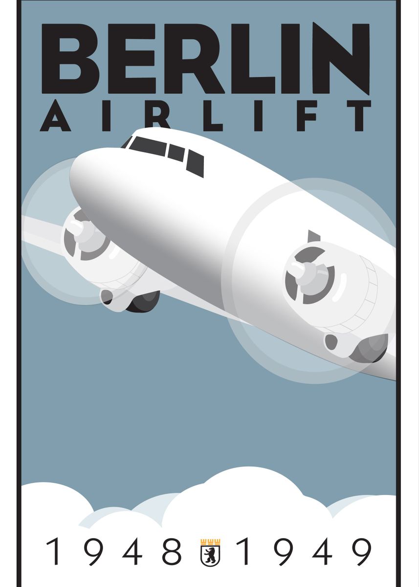 'BERLIN AIRLIFT. Commemorative poster in the style of A ... ' Poster ...