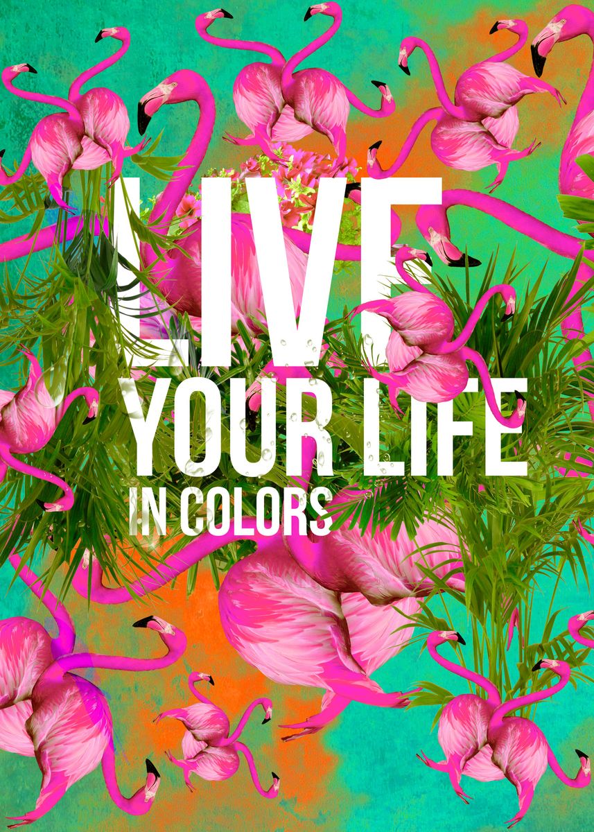 'Live your life' Poster, picture, metal print, paint by Eleaxart | Displate