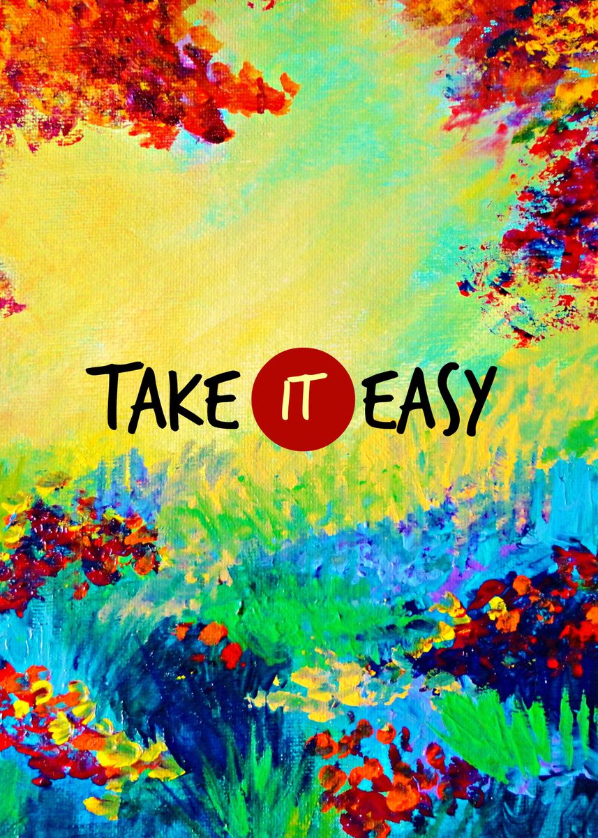 'Take It Easy' Poster, picture, metal print, paint by Julia DiSano ...