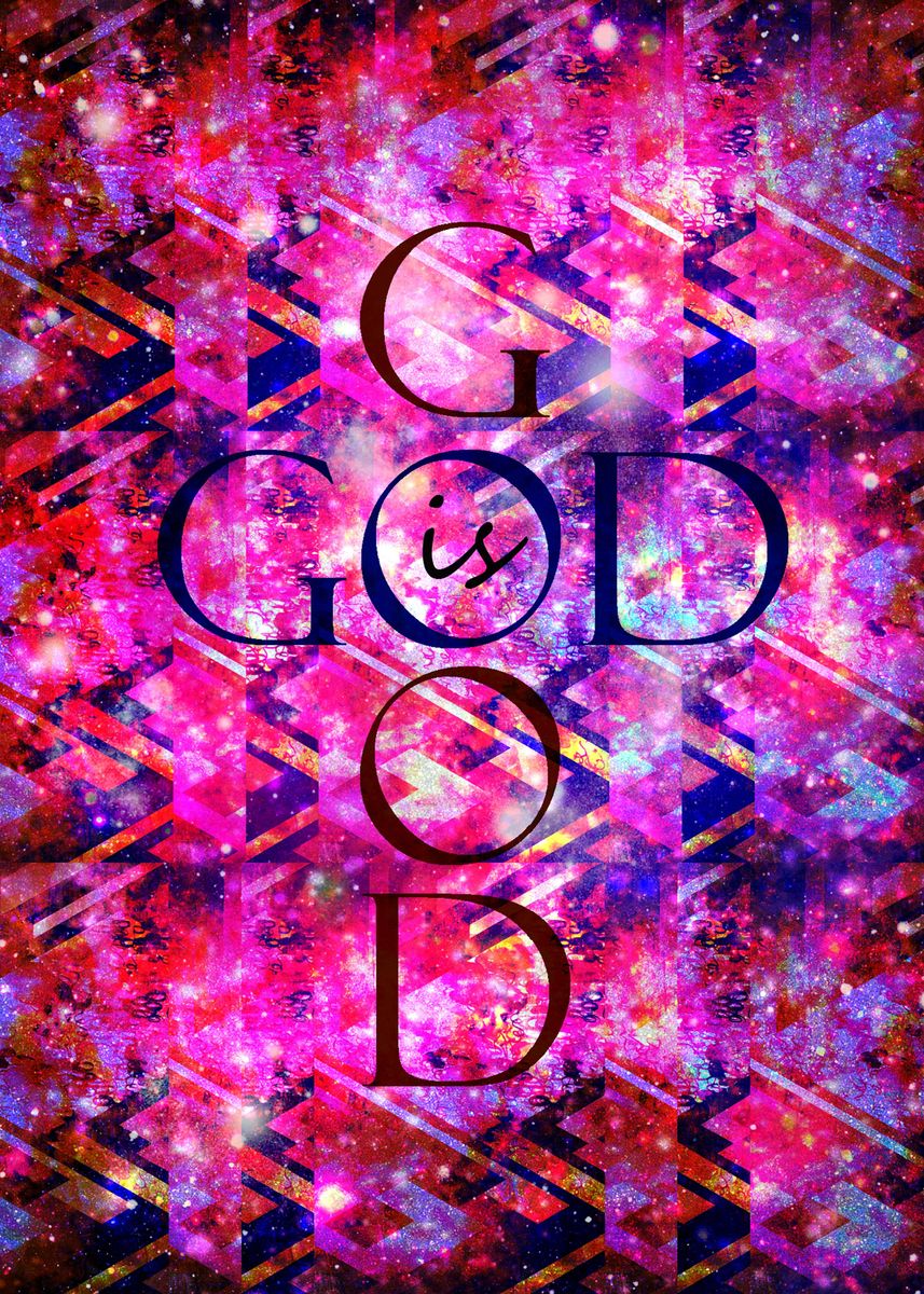 'God is Good' Poster, picture, metal print, paint by Julia DiSano ...