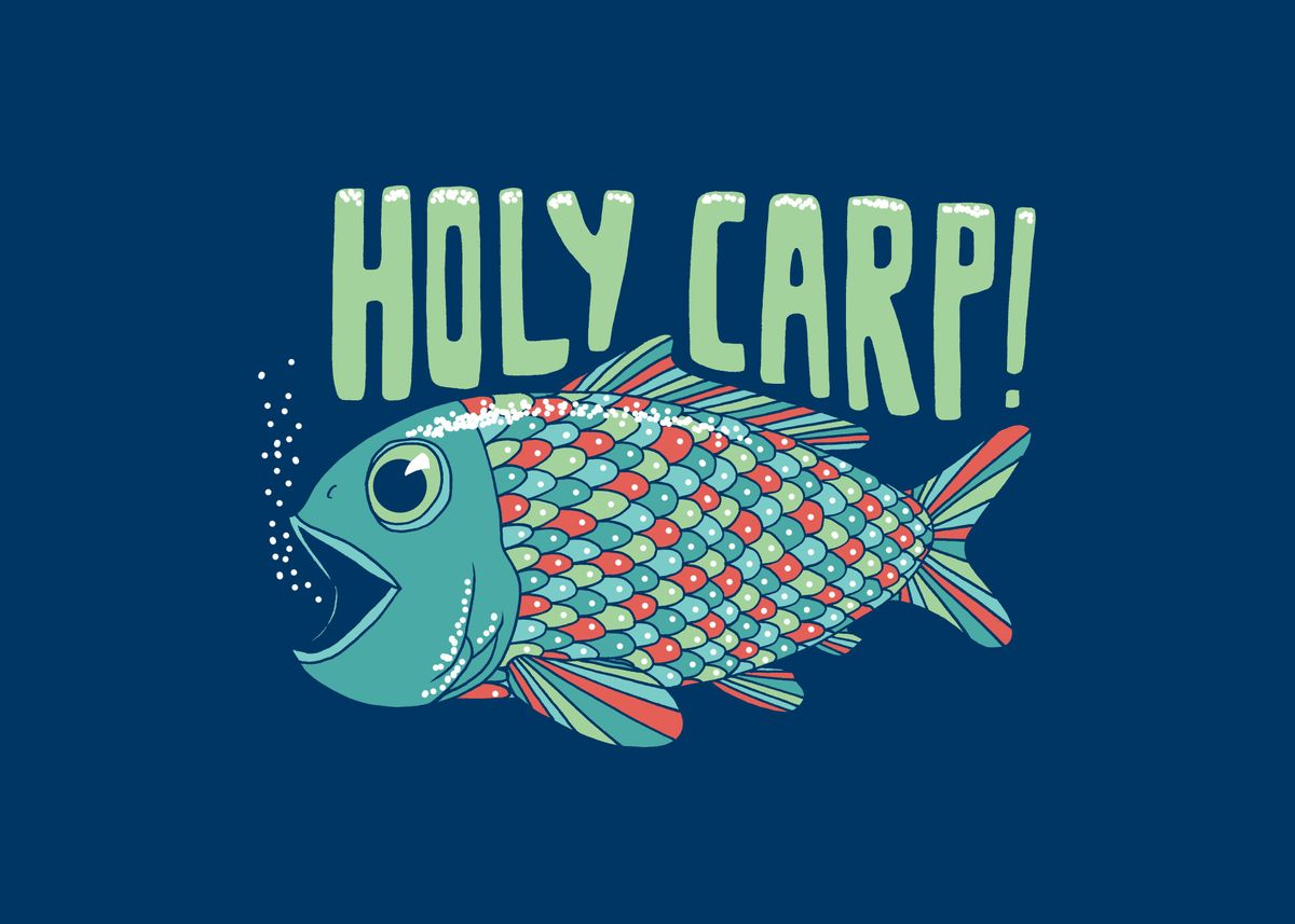 'Holy Carp' Poster by Steve Wilson | Displate