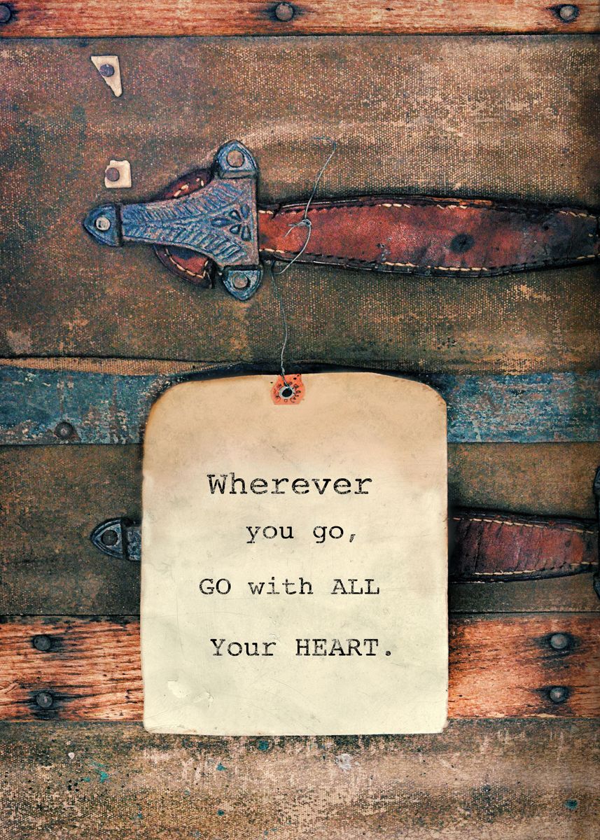 'Wherever you go...' Poster, picture, metal print, paint by Jill ...