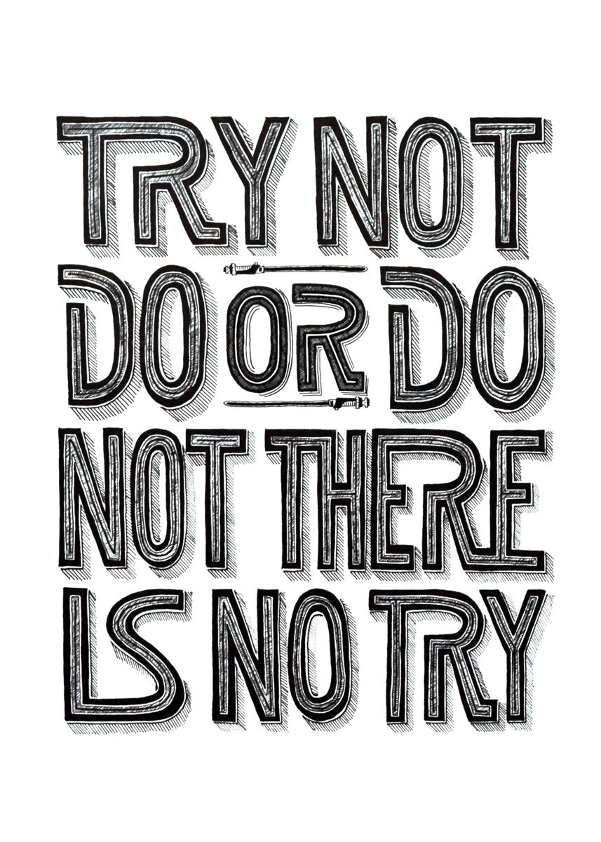 'Do or Do Not' Poster, picture, metal print, paint by Noah Thompson ...
