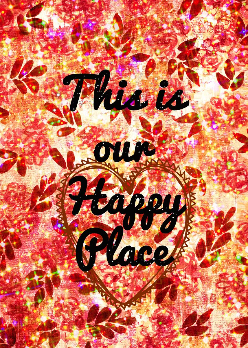 'This is Our Happy Place' Poster by Julia DiSano | Displate