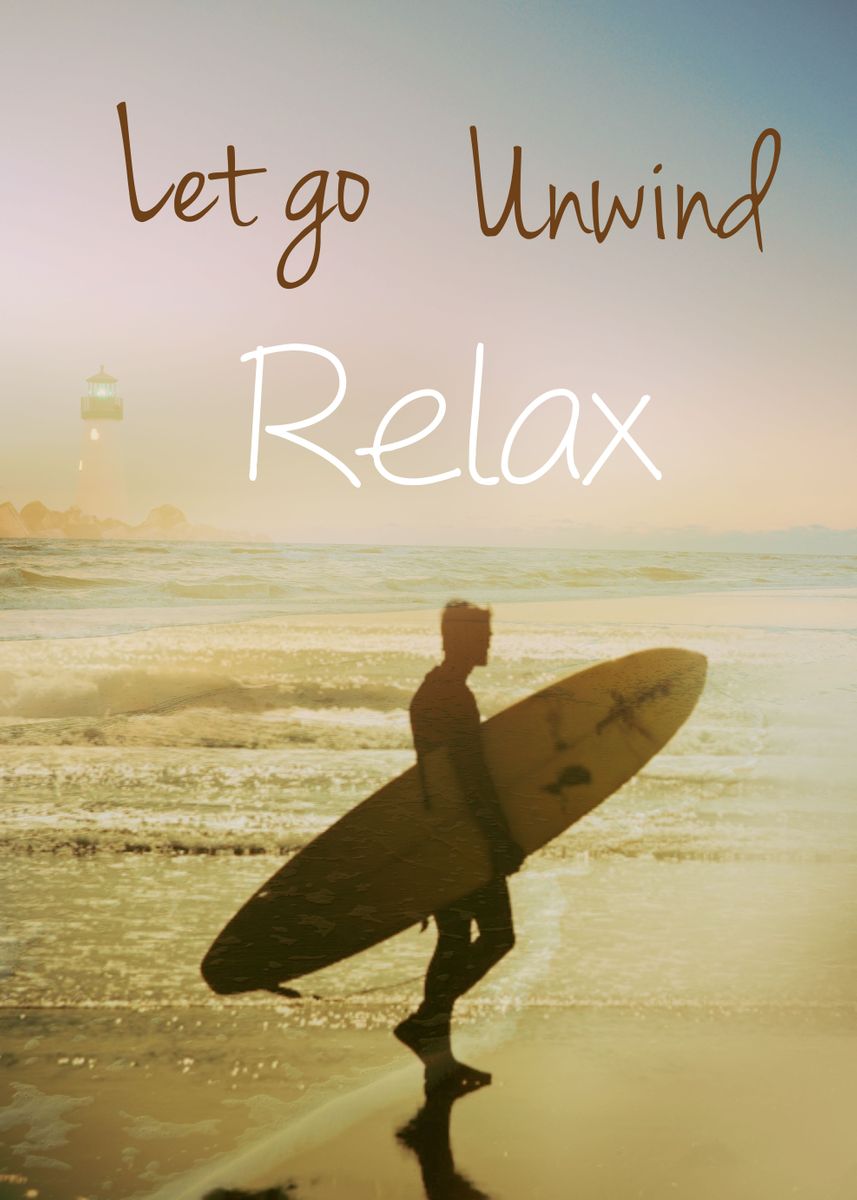 'Let go Unwind Relax' Poster, picture, metal print, paint by Naked ...