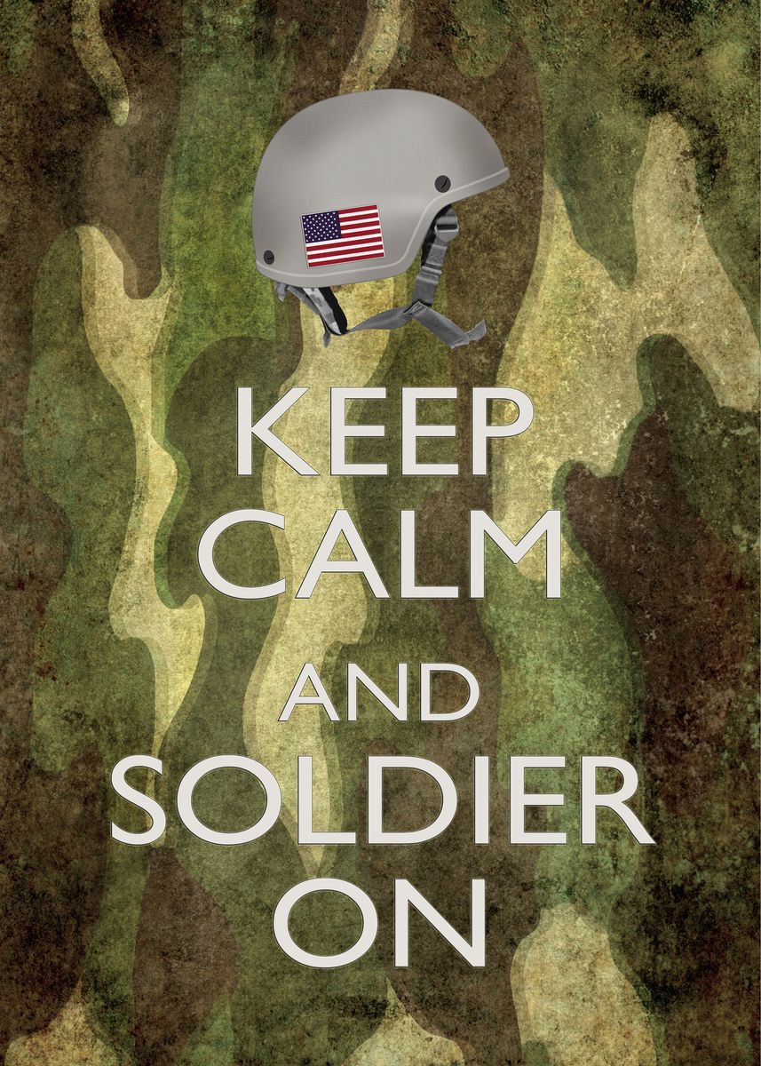 'Keep Calm and Soldier On,' Poster, picture, metal print, paint by ...
