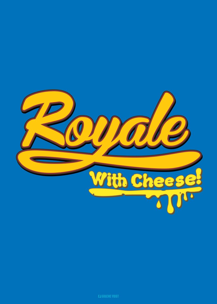 'Royale With Cheese' Poster, picture, metal print, paint by Graeme ...
