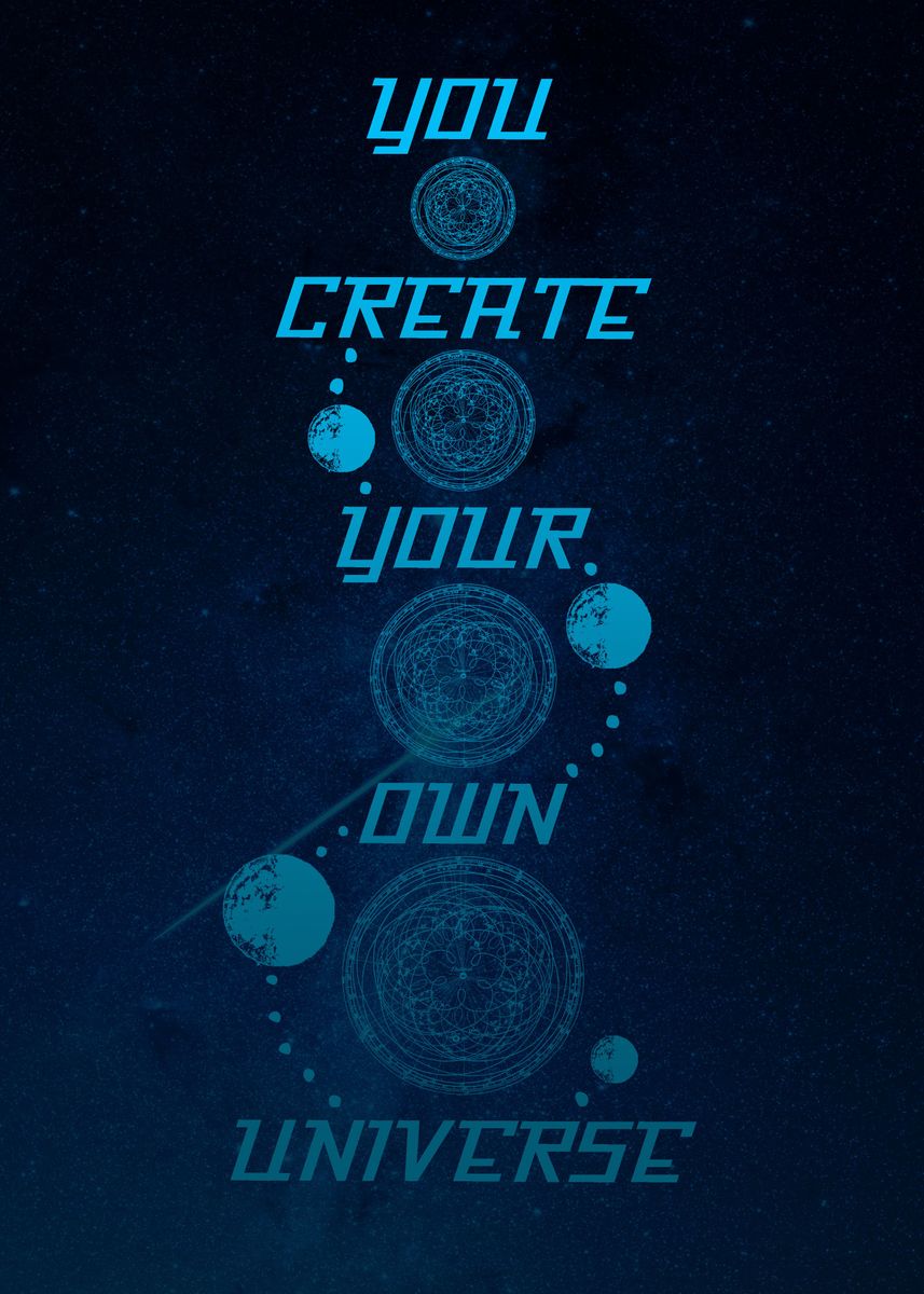 'Create Your Own Universe ---- Part of the Universe Seri ... ' Poster ...