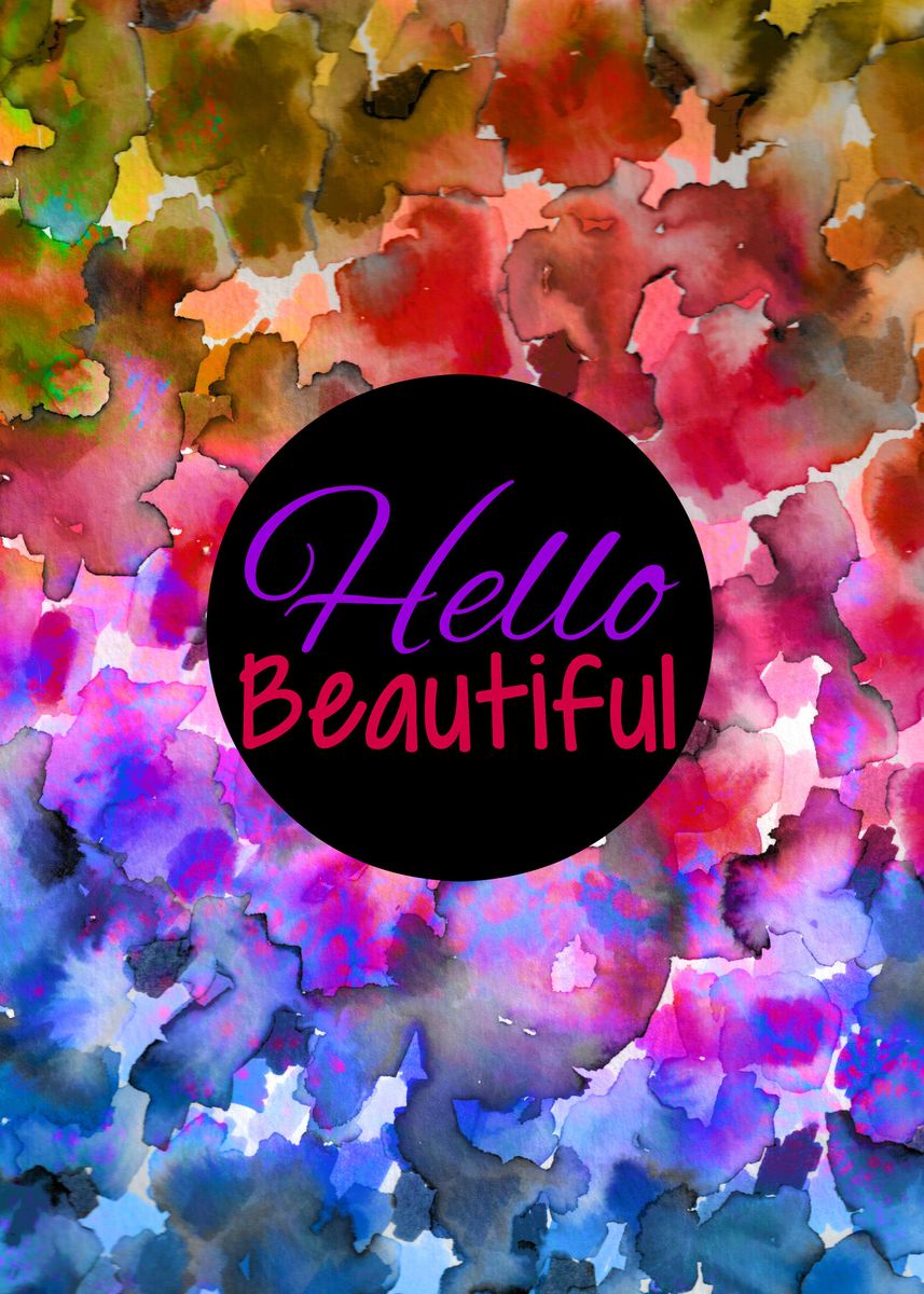 'Hello Beautiful' Poster, picture, metal print, paint by Julia DiSano ...