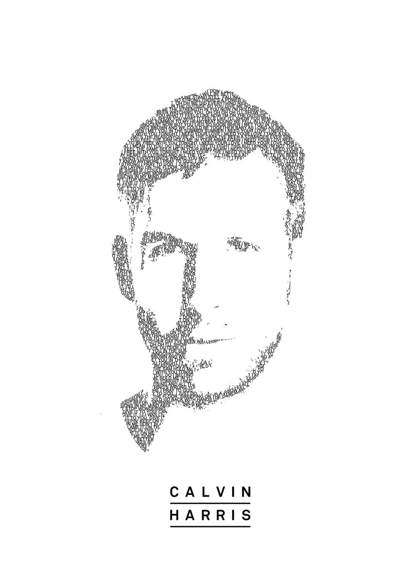 'Calvin Harris! The portrait consist of the lyrics of th ... ' Poster ...