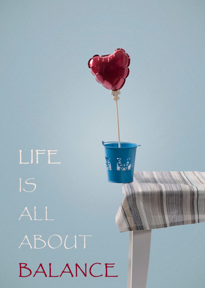 'Life is all about balance' Poster by Joana Kruse | Displate