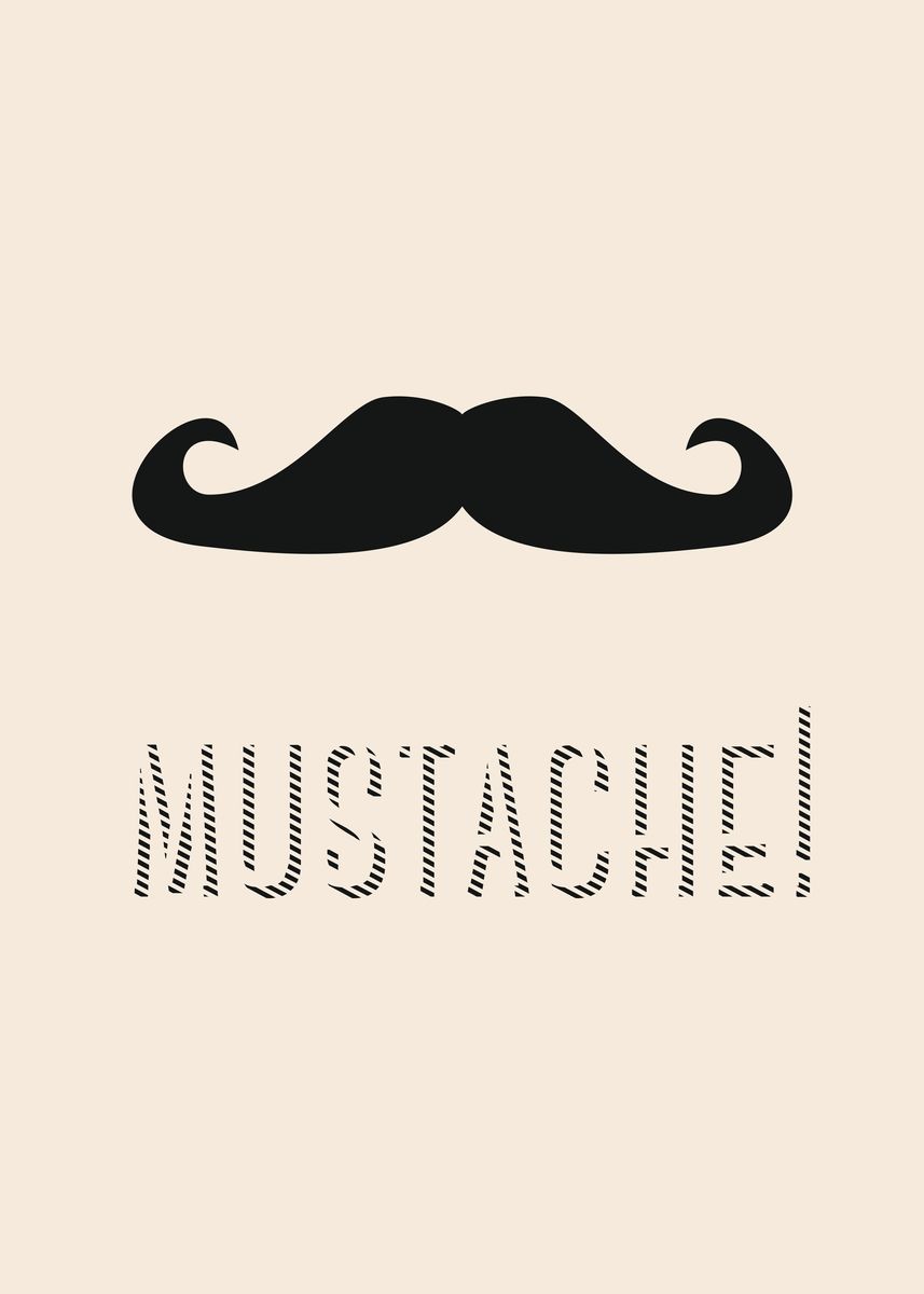 'Mustache!' Poster by Inga Linder | Displate