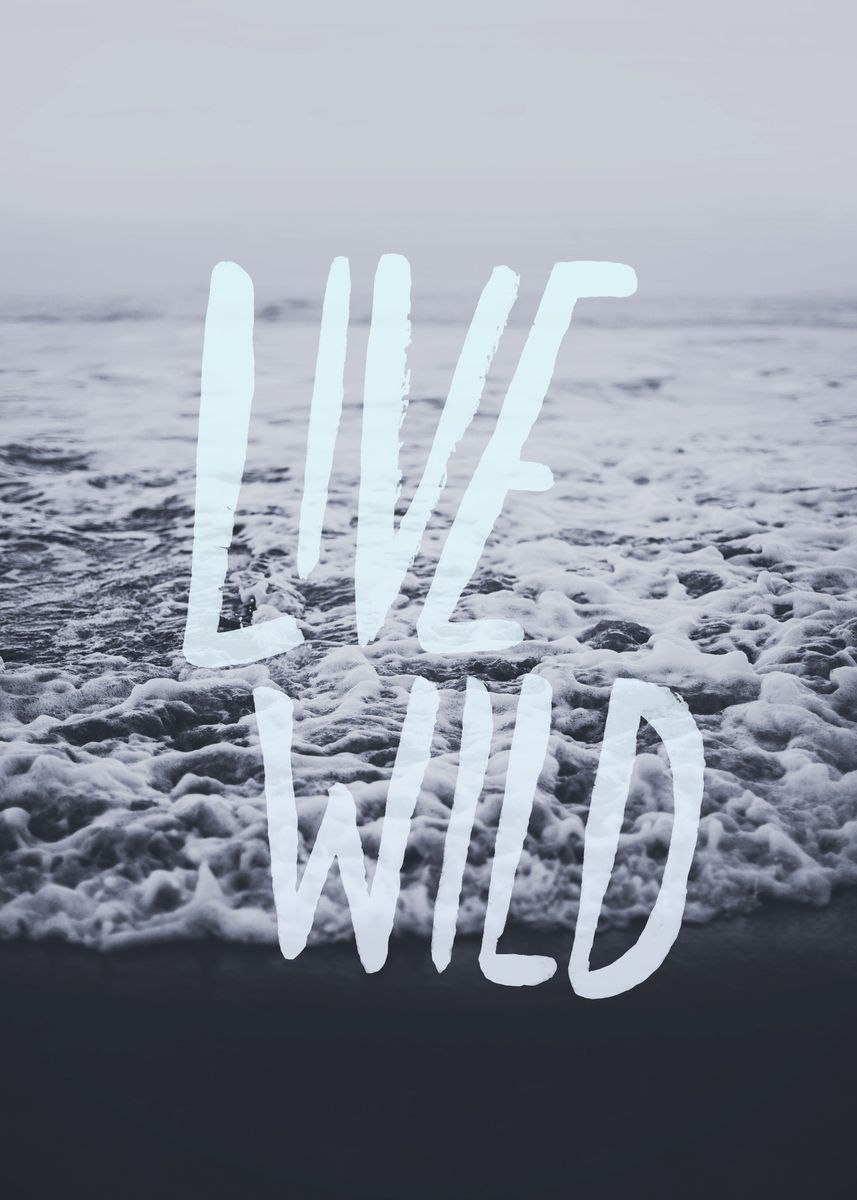 'Live Wild' Poster by Leah Flores | Displate