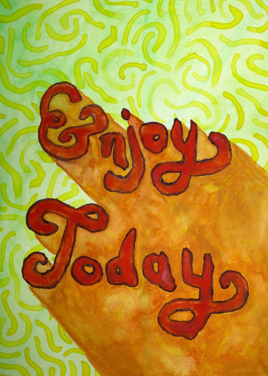 'Enjoy Today' Poster by Noah Thompson | Displate