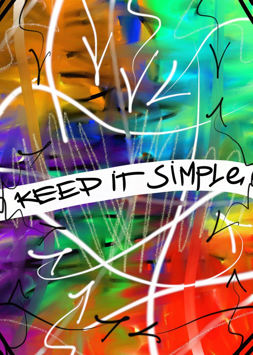 'Keep It Simple' Poster, picture, metal print, paint by Vincent J ...