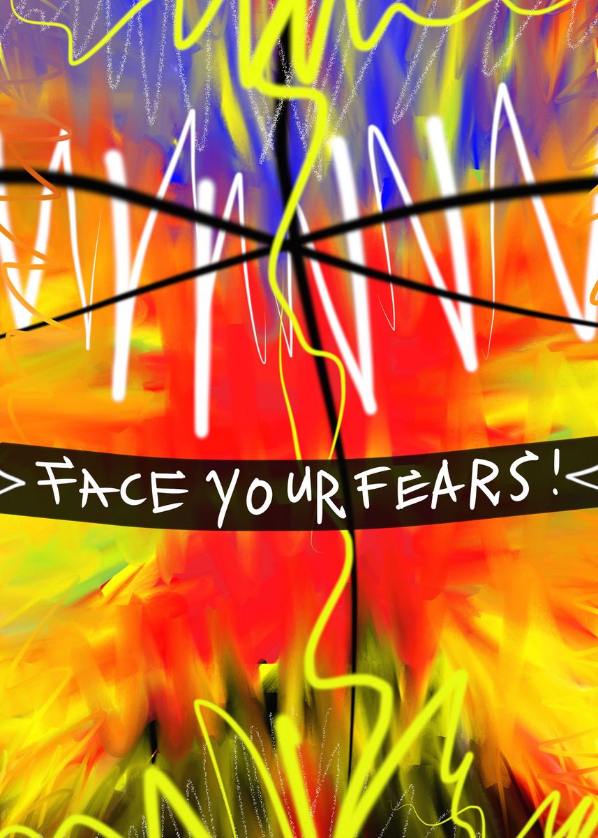 'Face Your Fears' Poster, picture, metal print, paint by Vincent J ...
