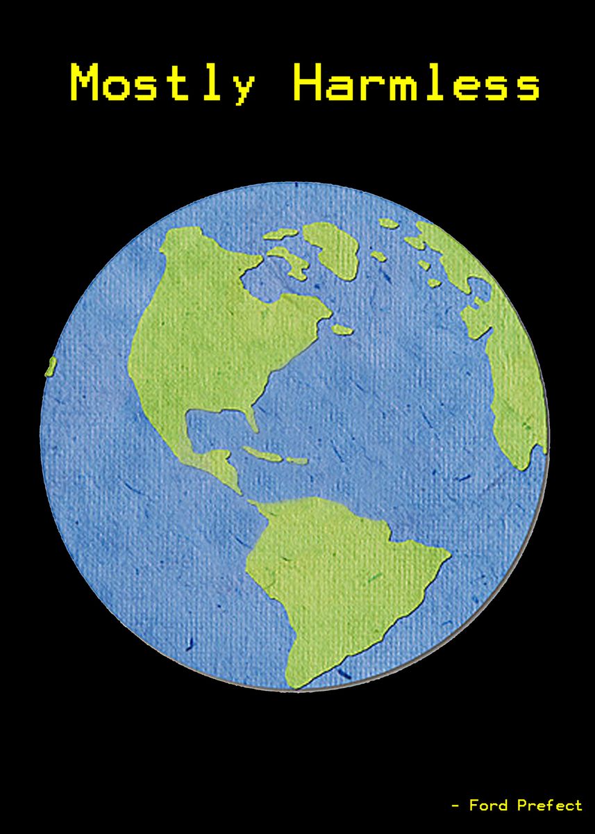 'Mostly Harmless' Poster, picture, metal print, paint by Reuben ...