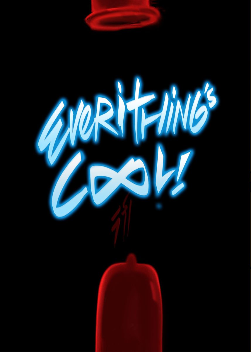 'Everything's cool as long as ...' Poster, picture, metal print, paint ...