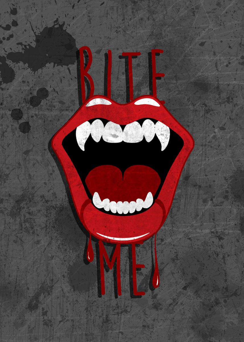 'Bite me' Poster, picture, metal print, paint by Kayla Ren | Displate