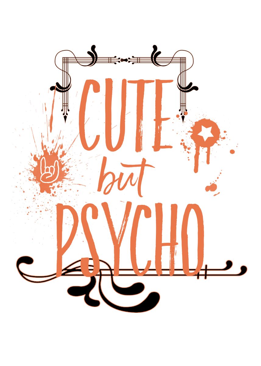 'CUTE but PSYCHO' Poster, picture, metal print, paint by Melanie Viola ...