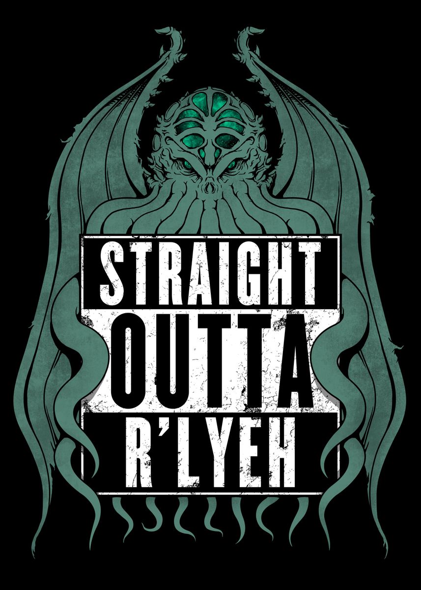 'Straight Outta R'lyeh' Poster by Pigboom Kaboom | Displate