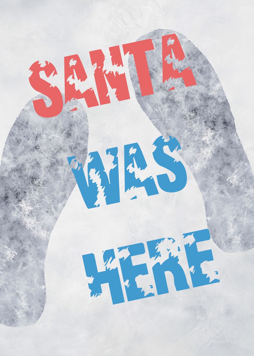 'Santa Was Here' Poster, picture, metal print, paint by Art Ofphotos ...