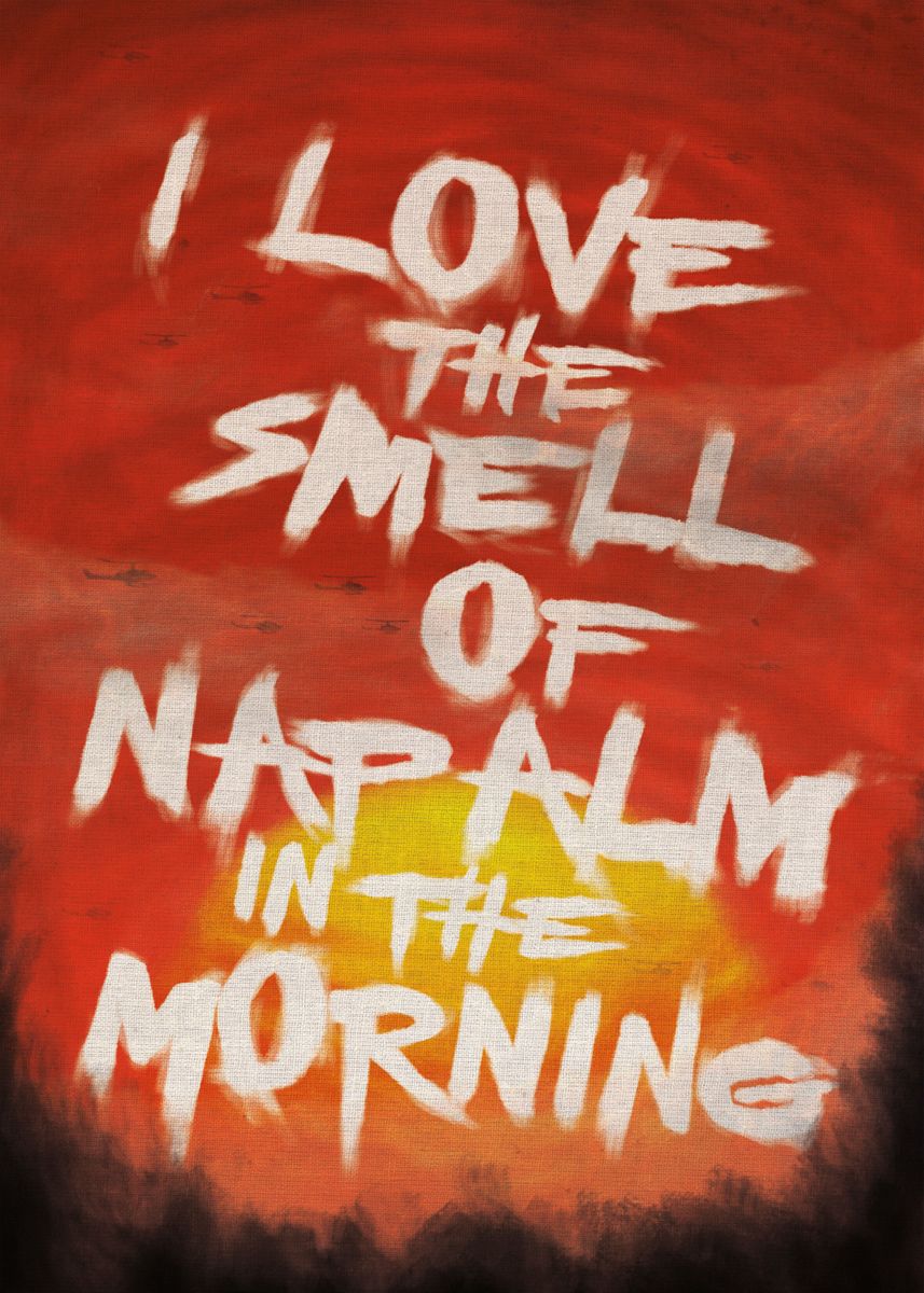 'I love the smell of napalm in the morning' Poster, picture, metal ...