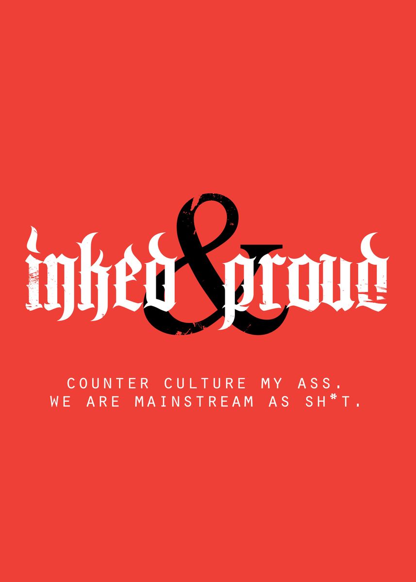 'Inked & Proud ::: Counter Culture' Poster by Joel Hawkins | Displate