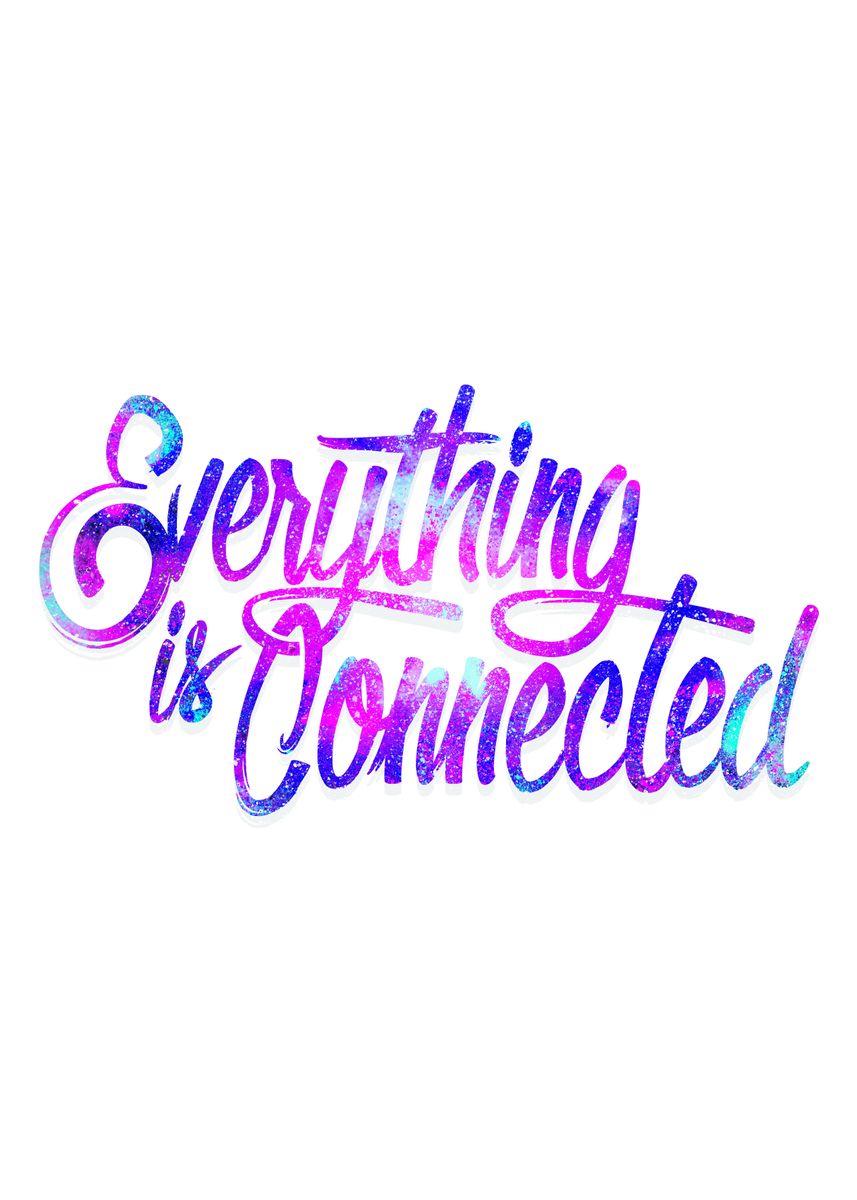 'Everything is Connected' Poster, picture, metal print, paint by Lou ...