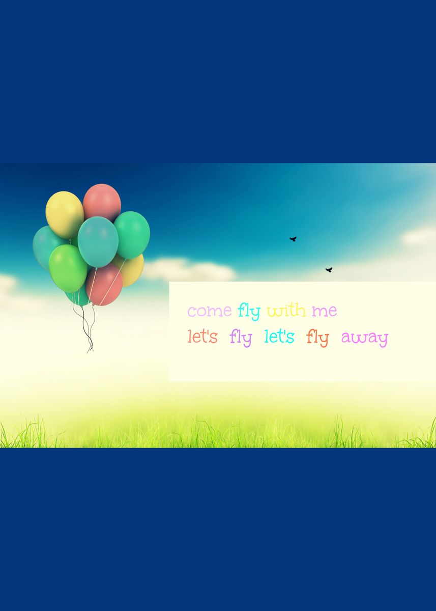 'come fly with me lets fly lets fly away word quote set ... ' Poster by ...