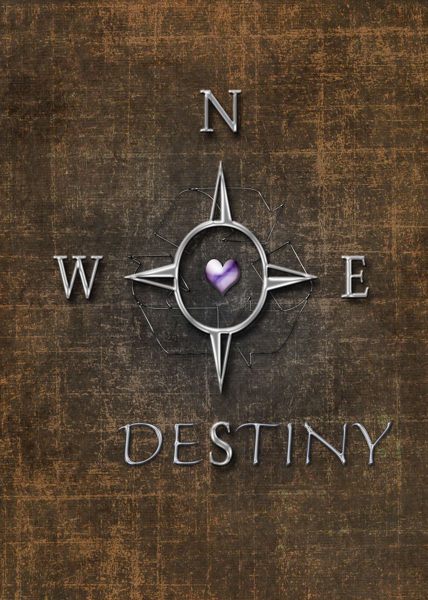 ''Destiny' Which way to go.... destiny will lead us. ' Poster, picture ...