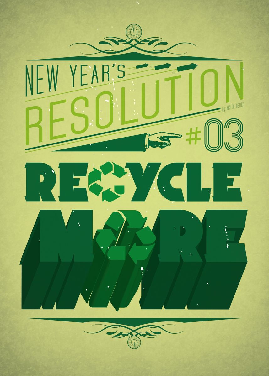 ''Recycle more' - New Year's Resolution 3/12. ' Poster, picture, metal ...