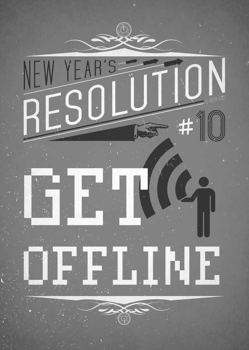 ''Get offline' - New Year's Resolution 10/12. ' Poster, picture, metal ...