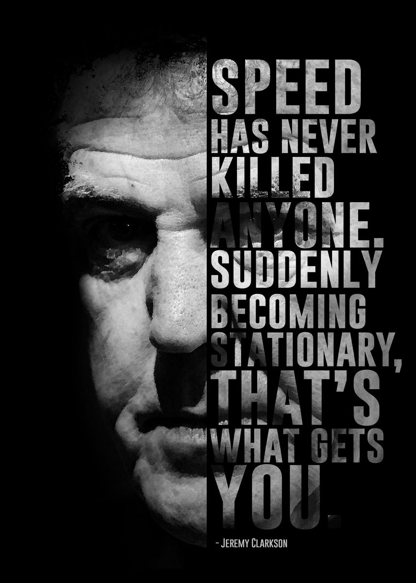 'Former Top Gear's host Jeremy Clarkson and his quote. ' Poster ...