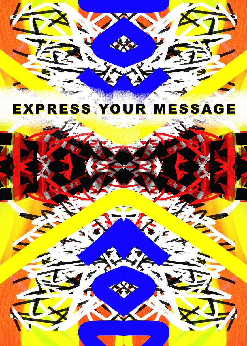 'Express Your Message ' Poster by Vincent J Newman | Displate