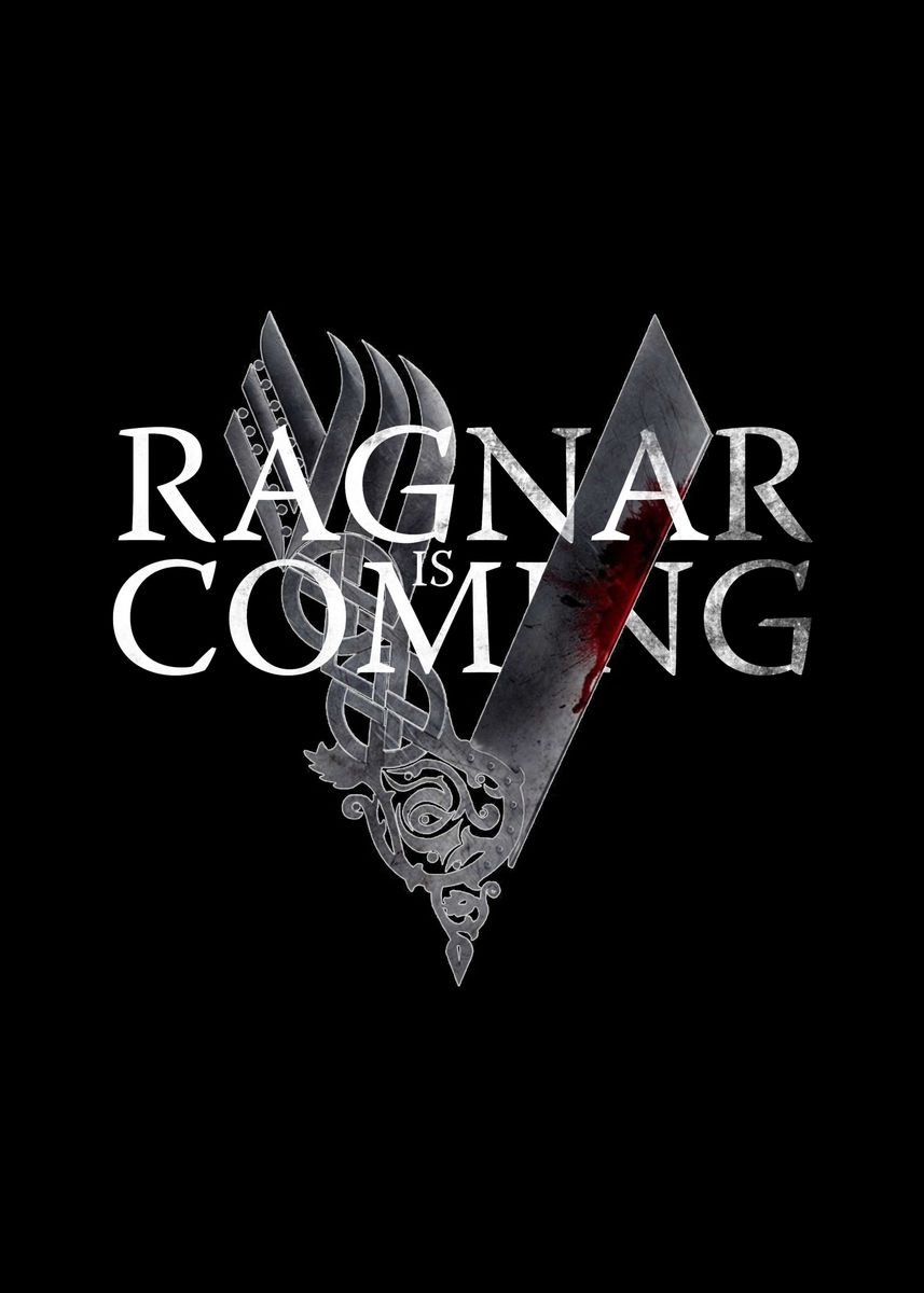 '- Ragnar is coming -' Poster, picture, metal print, paint by Geek me ...
