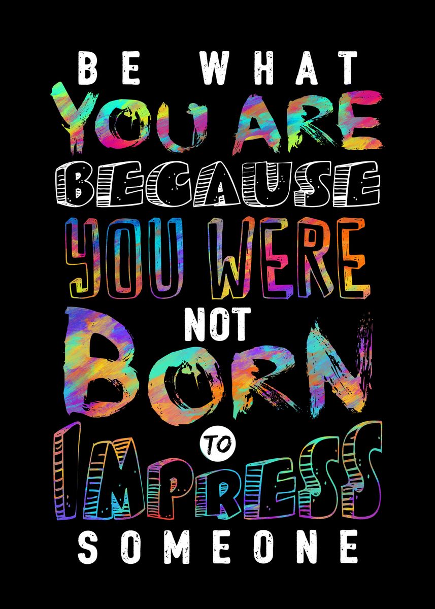 'Be What You Are v.2' Poster by Lou Patrick Mackay | Displate