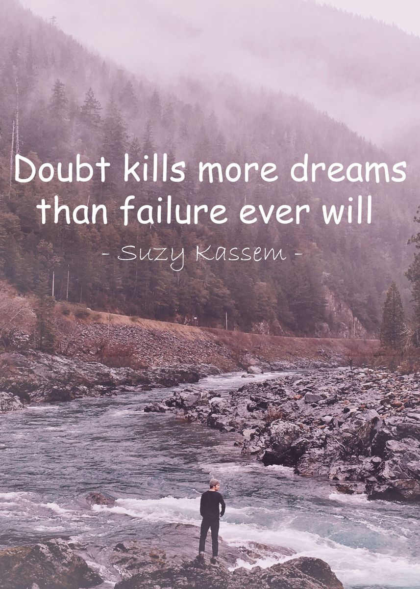'Motivational - Suzy Kassem - Doubt kills more dreams th ... ' Poster ...