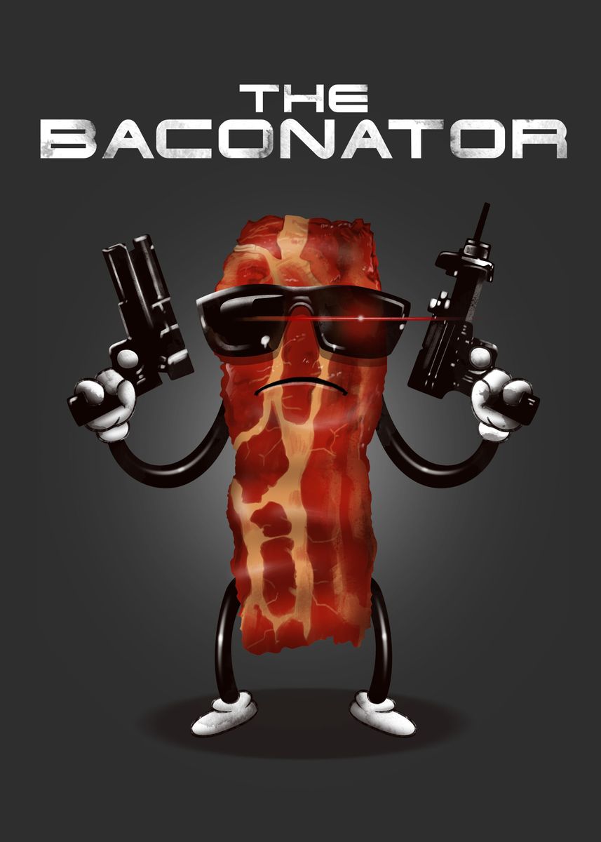 'The Baconator' Poster, picture, metal print, paint by vp trinidad ...