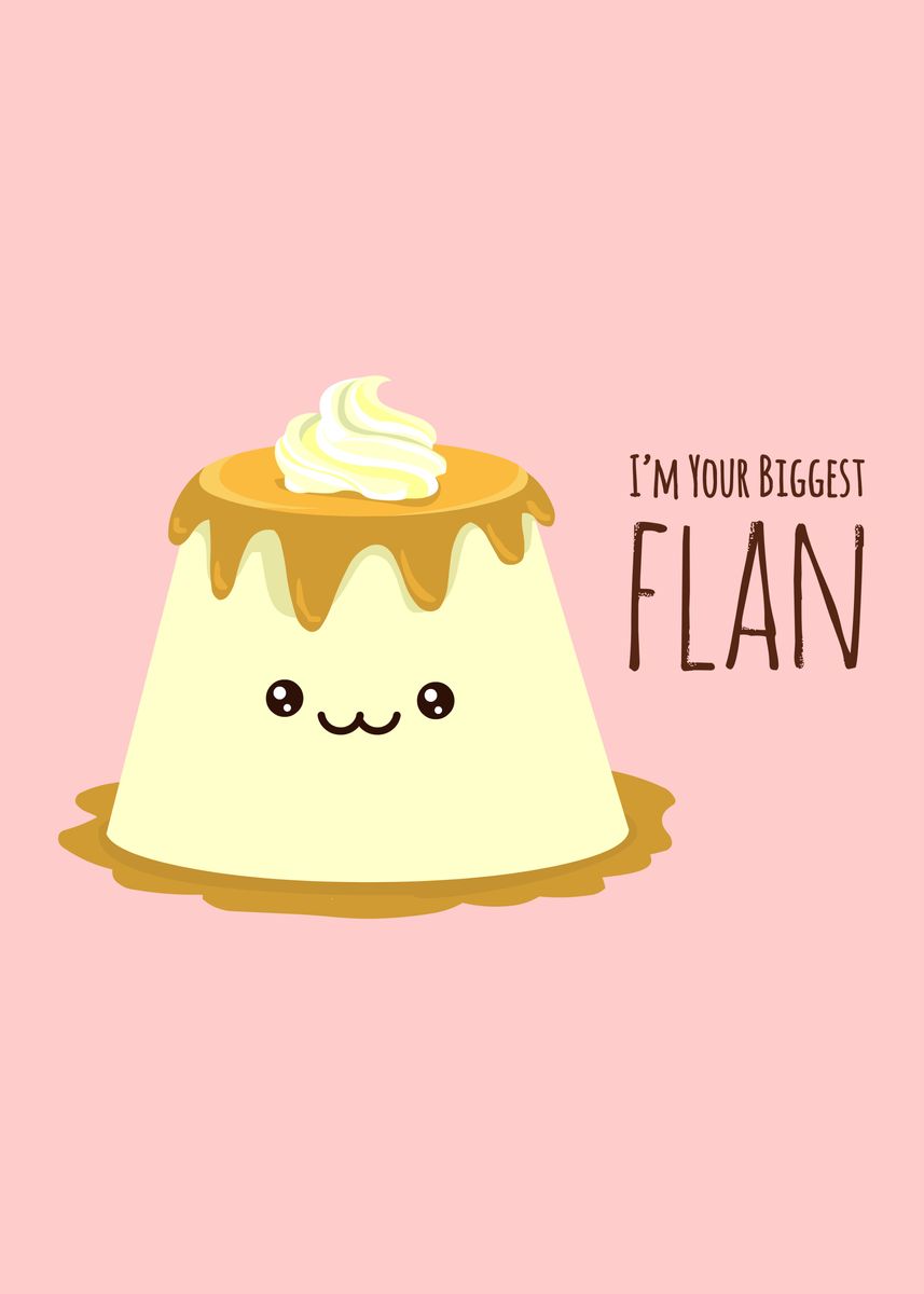 'Biggest Flan' Poster, picture, metal print, paint by Ana Villanueva ...