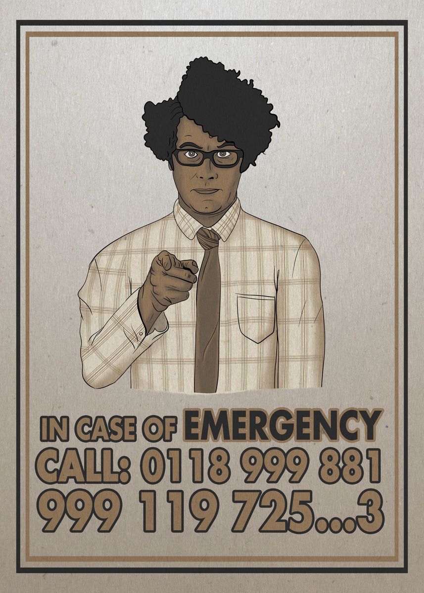 'in case of emergency call 0118 999 881 999 119 725 3' Poster, picture ...